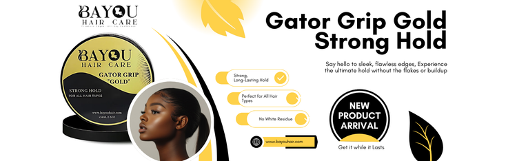 Bayou Hair Care | Best Edge Control & Hair Growth Products